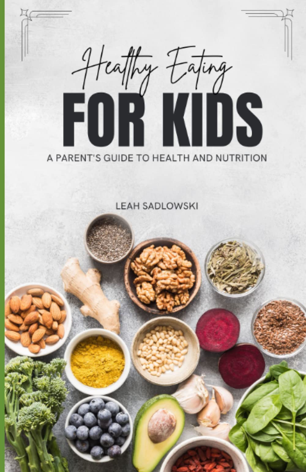 Buy y Eating for Kids: A Parent’s Guide to and tion, Grocery Shopping ...