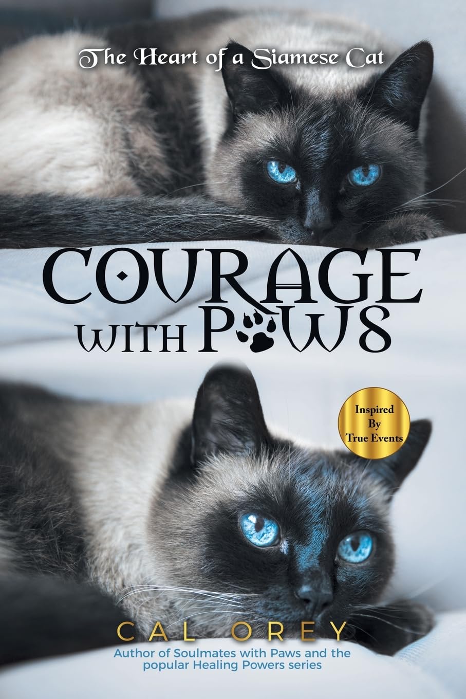 Courage with Paws: The Heart of a Siamese Cat: Orey, Cal: 9798823033459 ...