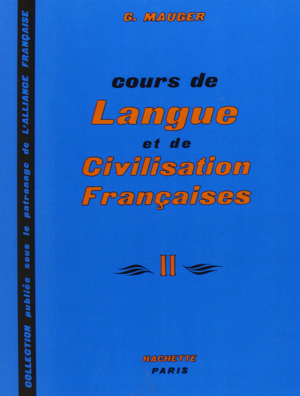 Cours de langue et de civilisation françaises II: Cours de langue et de ...