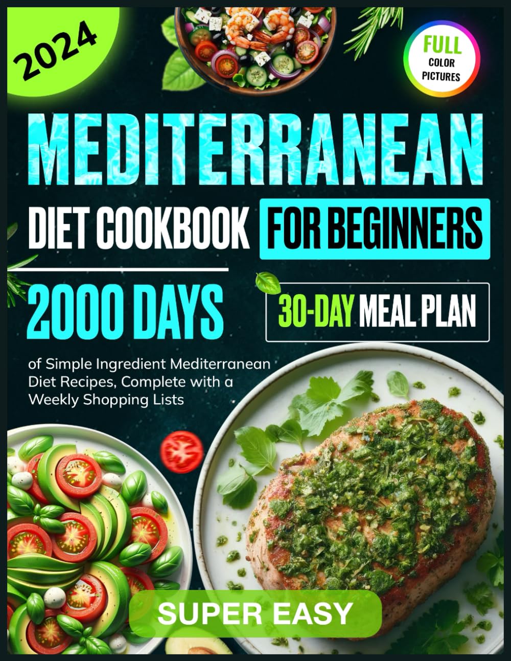 Super Easy Mediterranean Diet Cookbook for Beginners: 2000 Days of ...