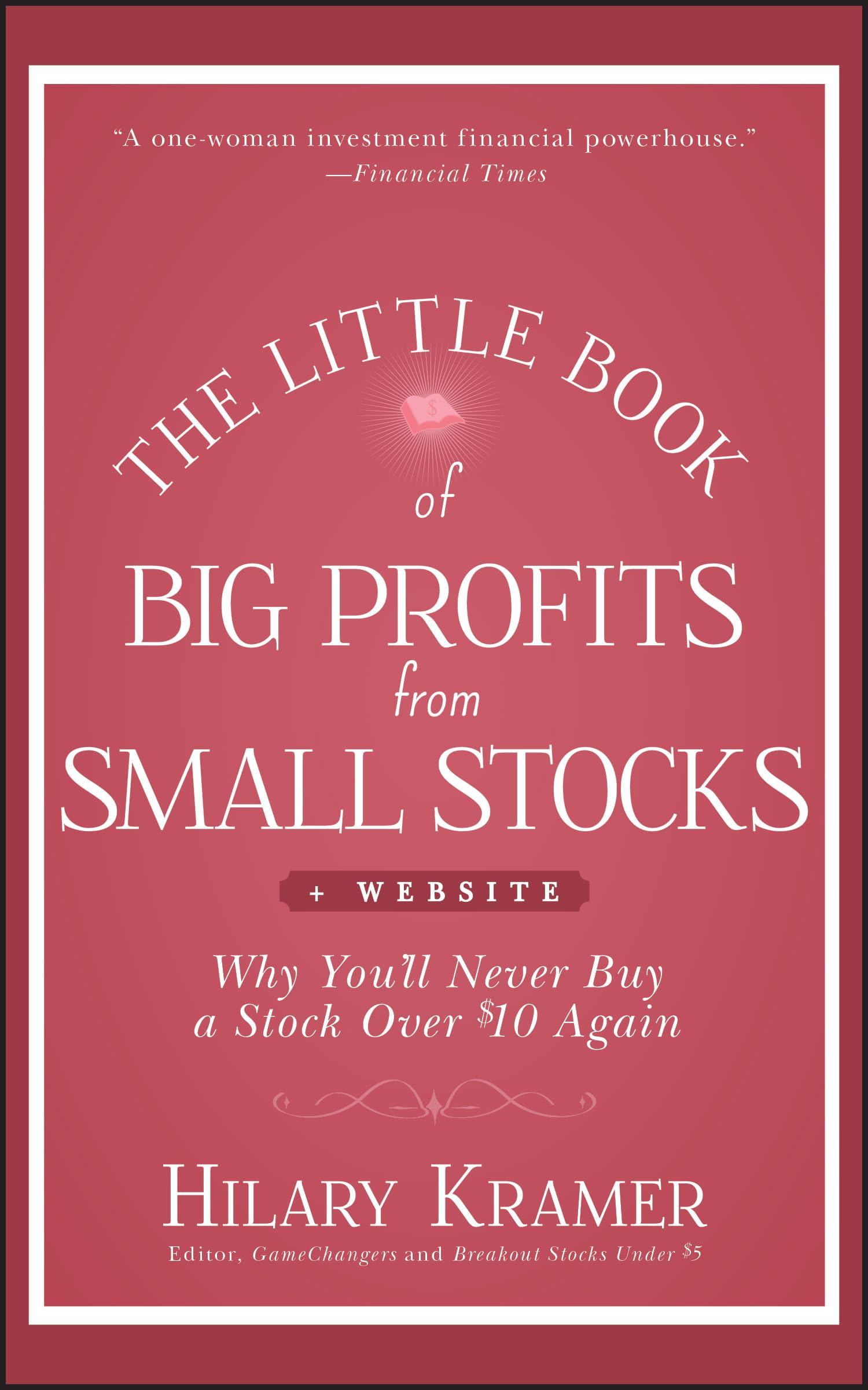 The Little Book of Big Profits from Small Stocks, + Website: Why You'll ...