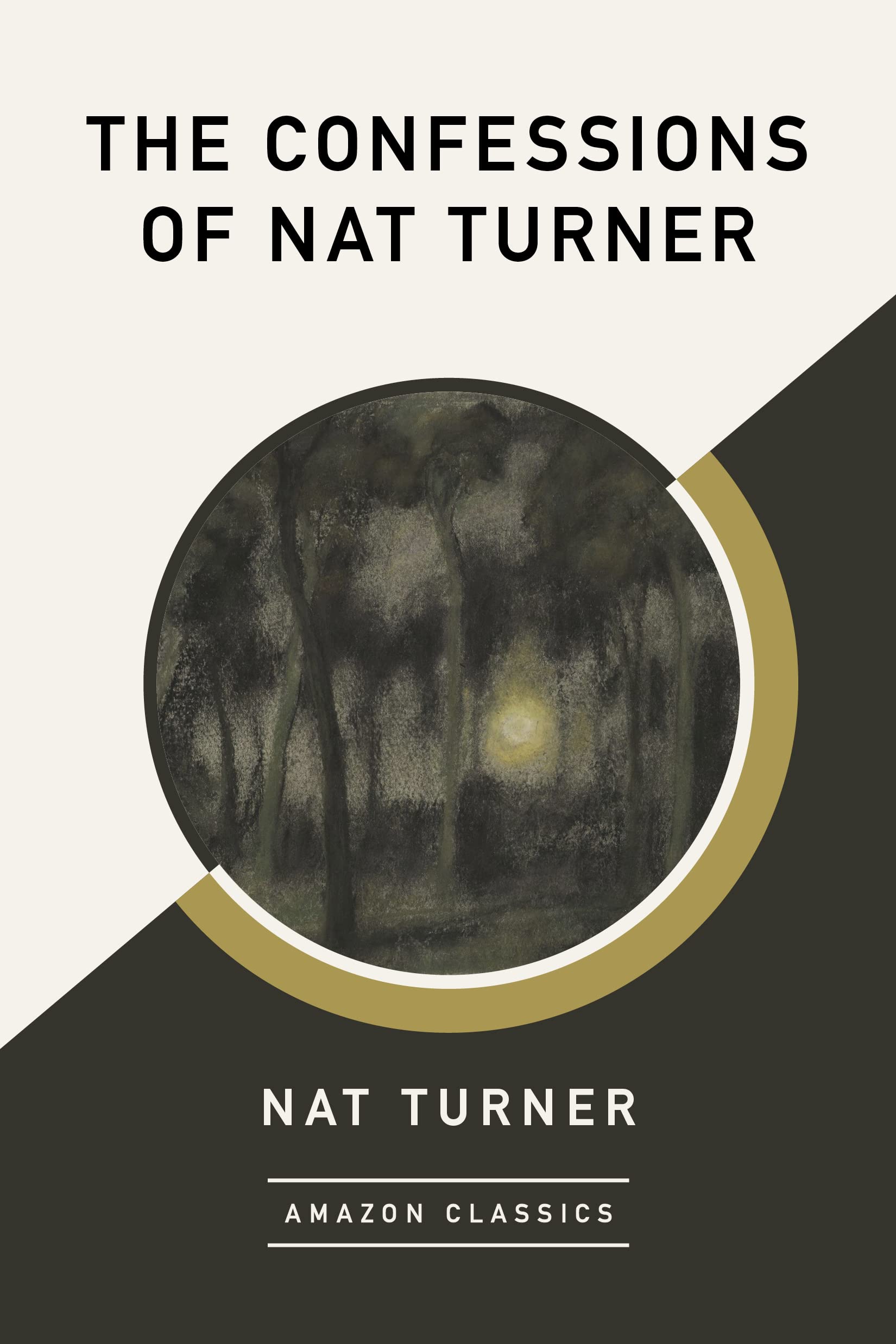 The Confessions of Nat Turner (AmazonClassics Edition): Turner, Nat ...