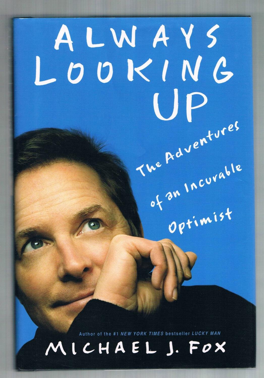 Always Looking Up: The Adventures of an Incurable Optimist : Fox ...
