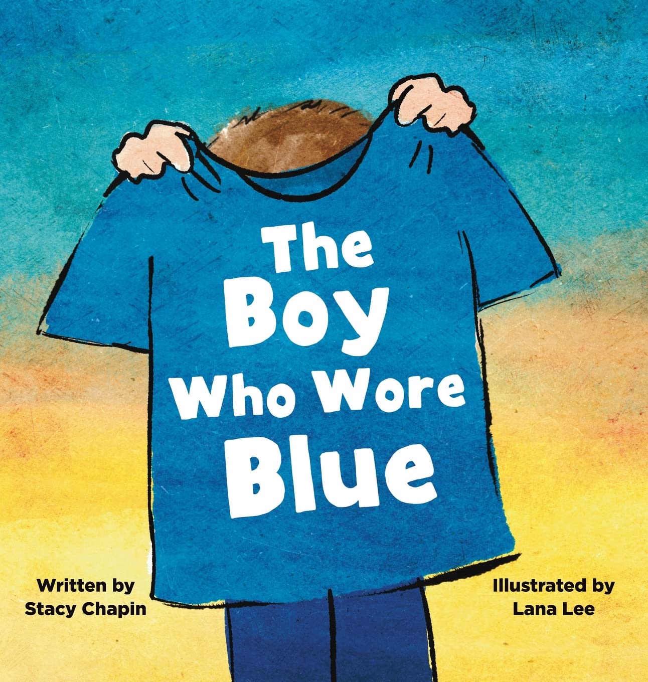 The Boy Who Wore Blue: Chapin, Stacy, Lee, Lana: 9798218201937: Amazon ...