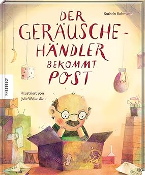 Der Geräuschehändler bekommt Post: Bilderbuch zum Vorlesen ab 5 Jahren ...