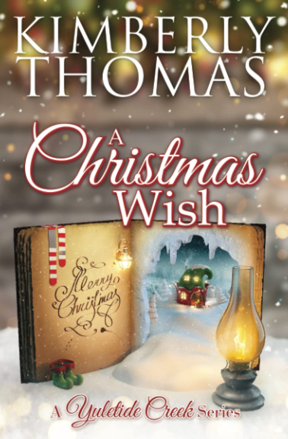 A Christmas Wish (A Yuletide Creek Series): Thomas, Kimberly ...