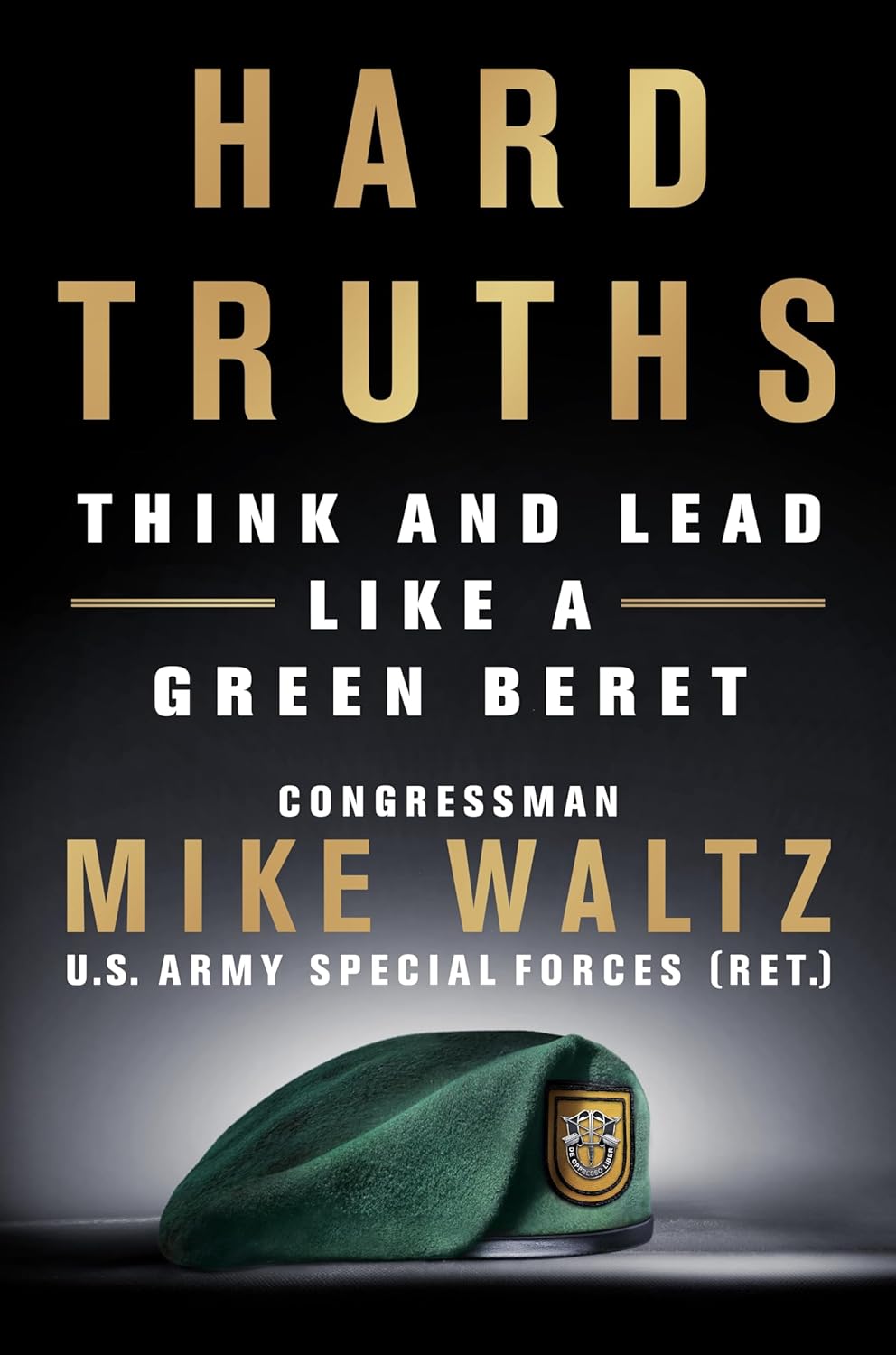 Amazon.com: Hard Truths: Think and Lead Like a Green Beret eBook ...