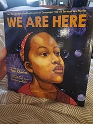 We Are Here (An All Because You Matter Book): Charles, Tami, Collier ...
