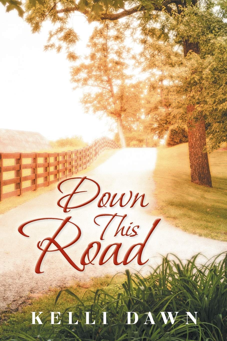 Down This Road: Dawn, Kelli: 9781504900089: Amazon.com: Books