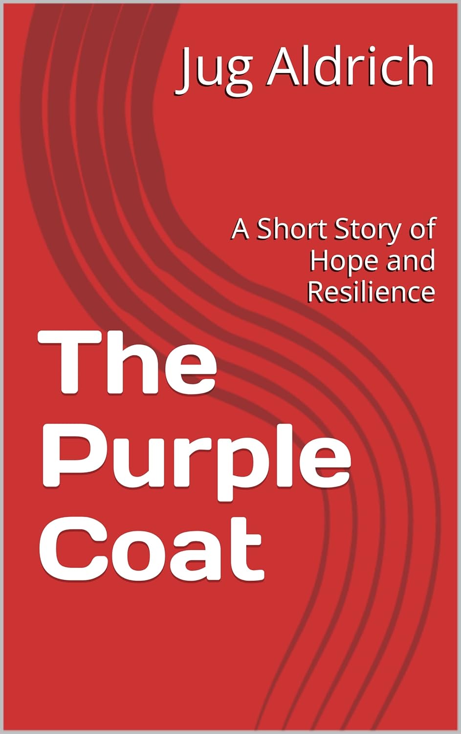The Purple Coat: A Short Story of Hope and Resilience - Kindle edition ...