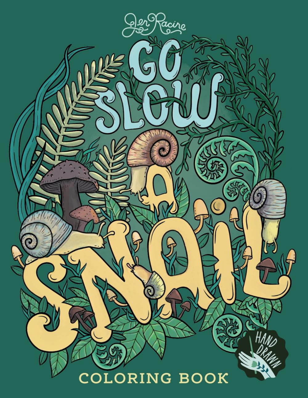 Amazon.com: Go Slow: A Snail Coloring Book: 9781958048542: Racine, Jen ...