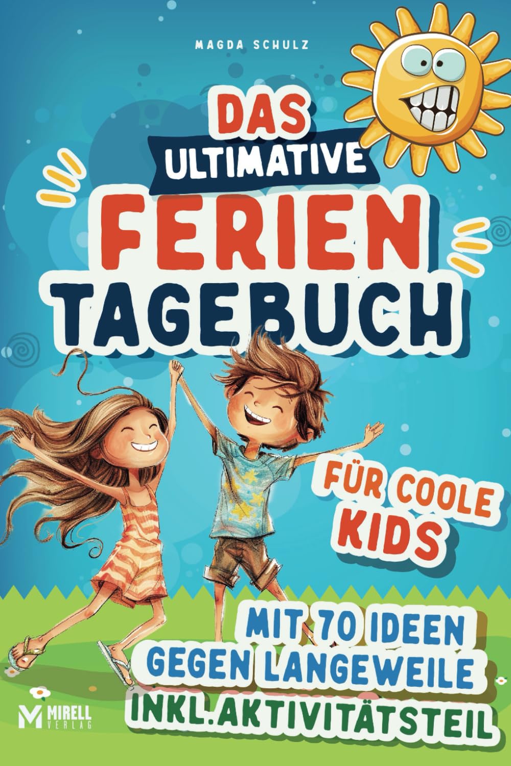 Das ultimative Ferientagebuch: das geniale Reisetagebuch mit 70 Ideen ...