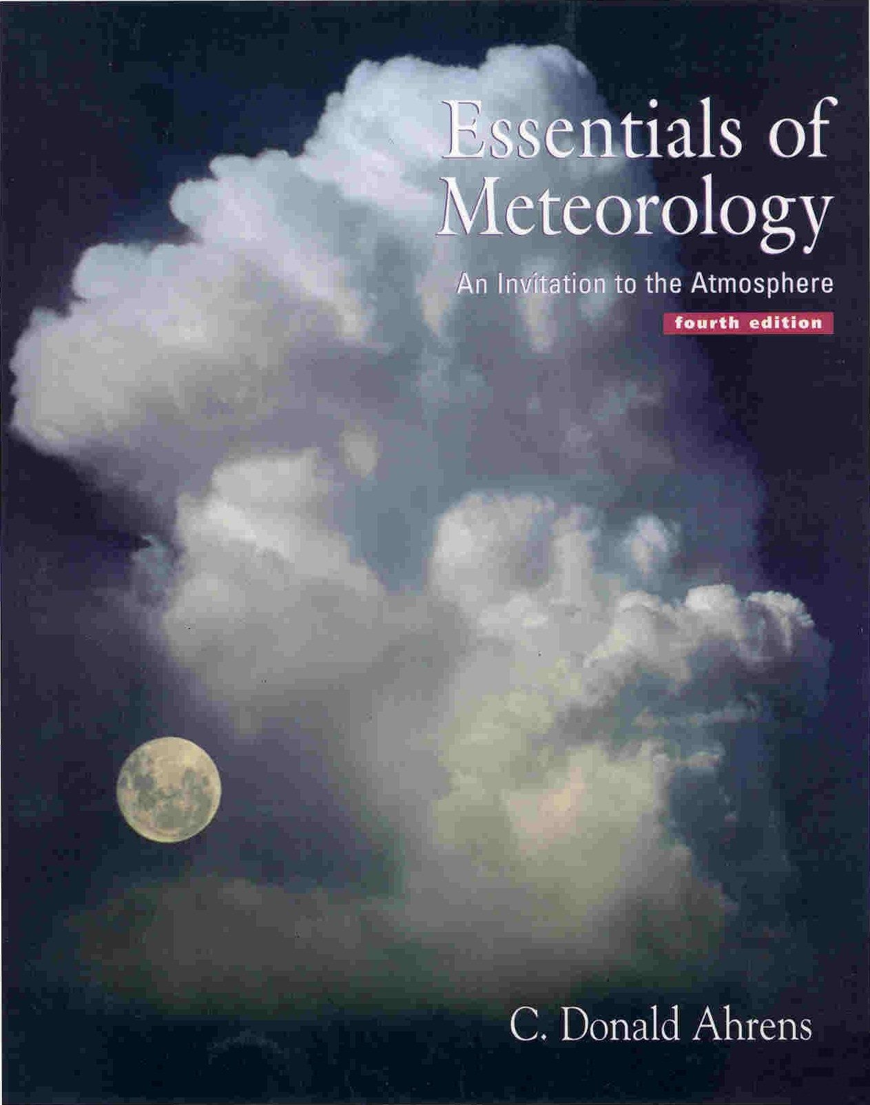 Essentials of Meteorology - An Invitation to the Atmosphere By Ahrens ...