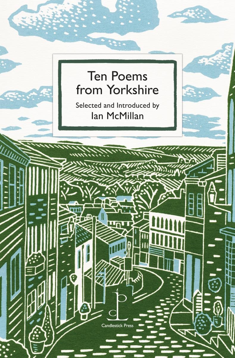 Ten Poems from Yorkshire: Amazon.co.uk: McMillan, Ian: 9781913627270: Books
