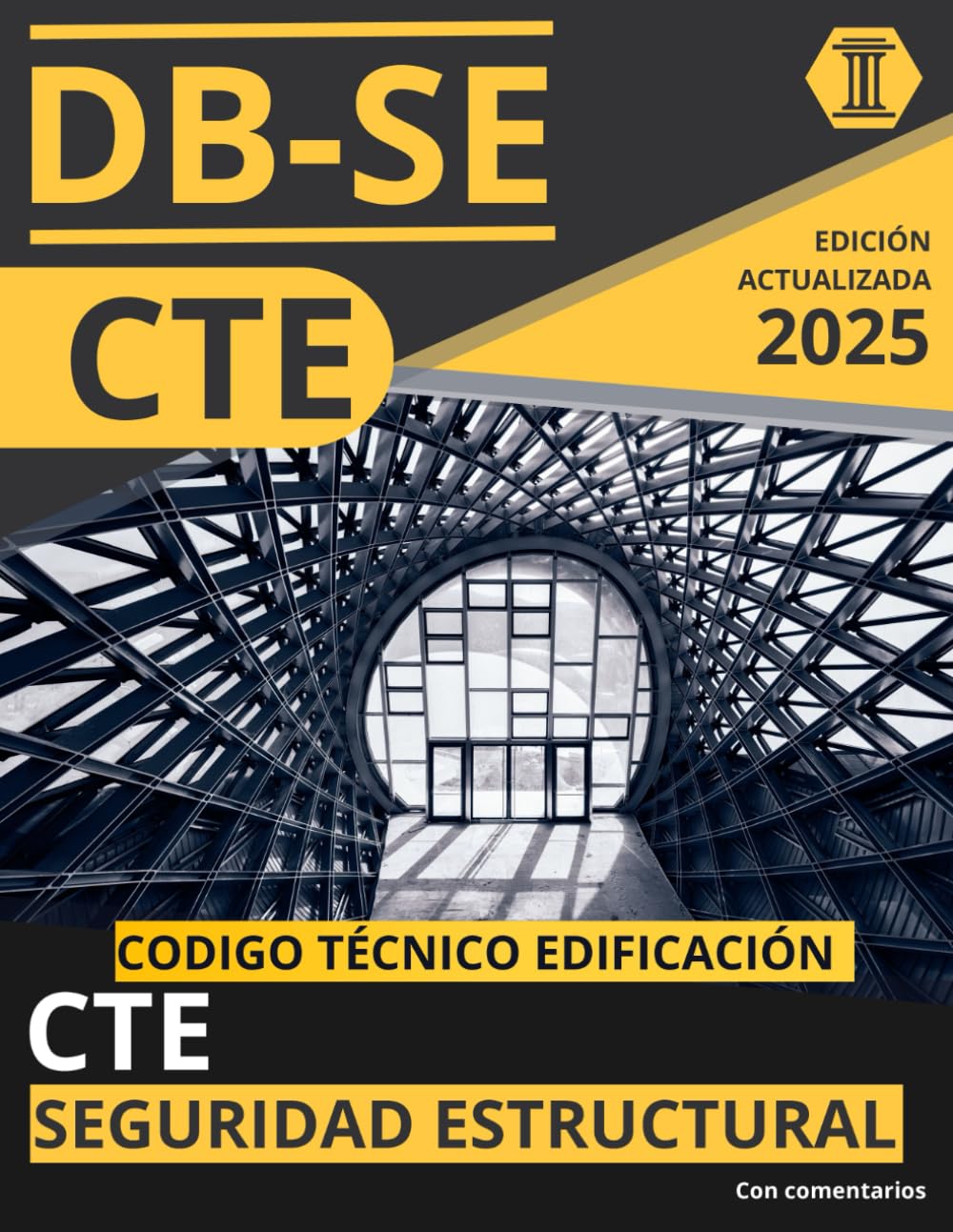 CÓDIGO TÉCNICO DE LA EDIFICACIÓN: DOCUMENTO BÁSICO DE SEGURIDAD ESTRUCTURAL (CTE DB SE ...