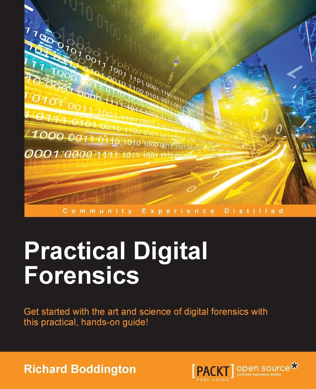 Practical Digital Forensics: Get started with the art and science of digital forensics with this ...
