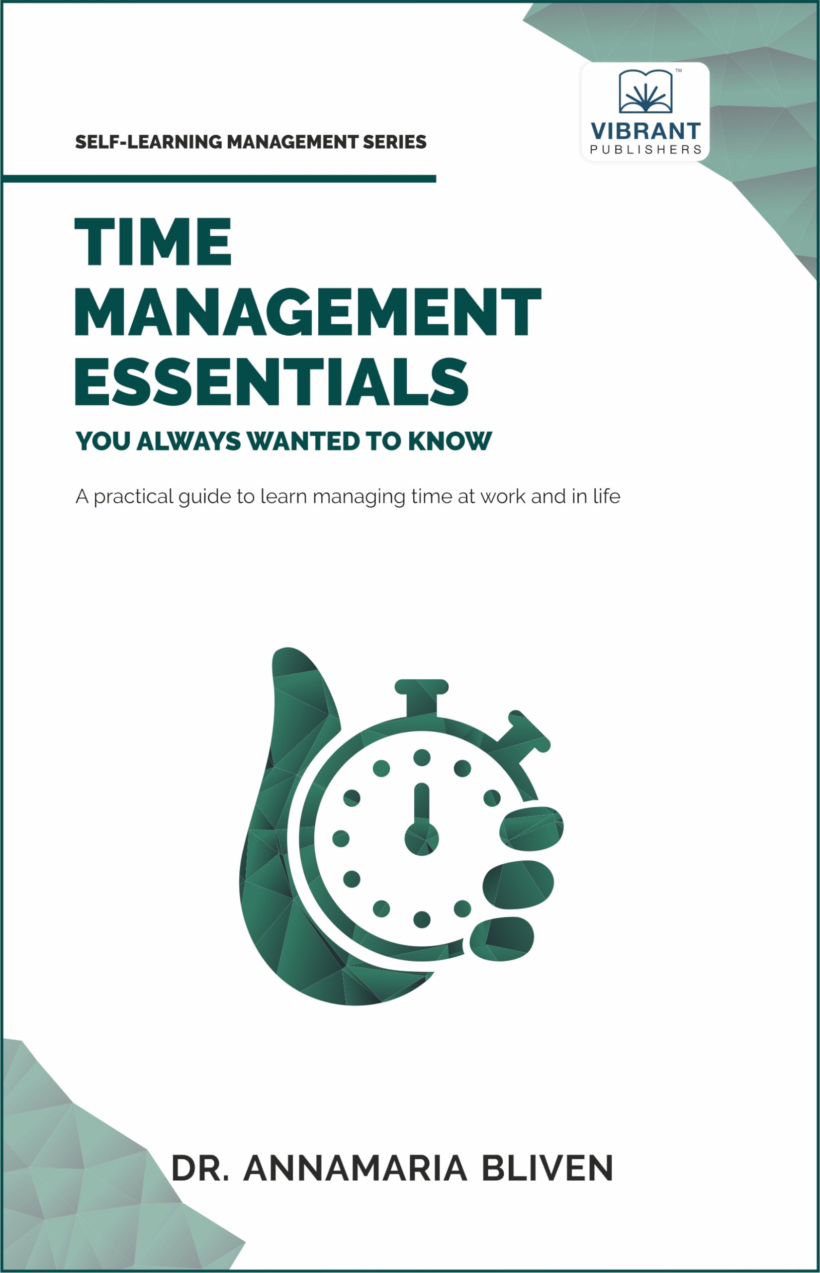 Time Management Essentials You Always Wanted To Know (Self-Learning ...