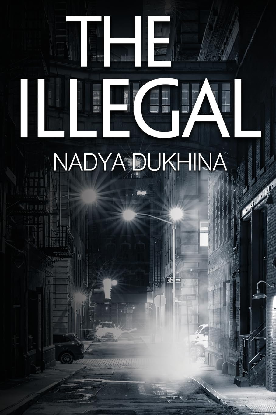 The Illegal: Dukhina, Nadya: 9781800164369: Amazon.com: Books