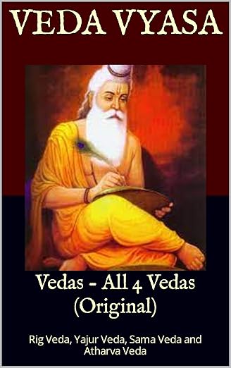 Vedas - All 4 Vedas (Original): Rig Veda, Yajur Veda, Sama Veda and Atharva Veda eBook : Vyasa ...