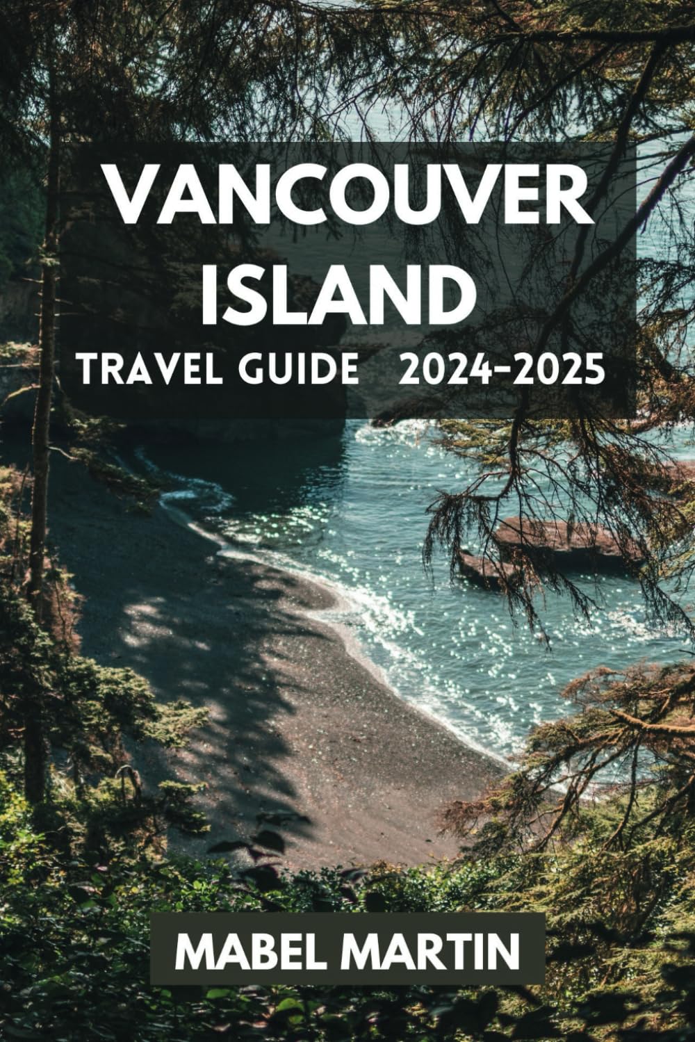Vancouver Island Travel Guide 2024-2025: Unwind on Pristine Beaches ...