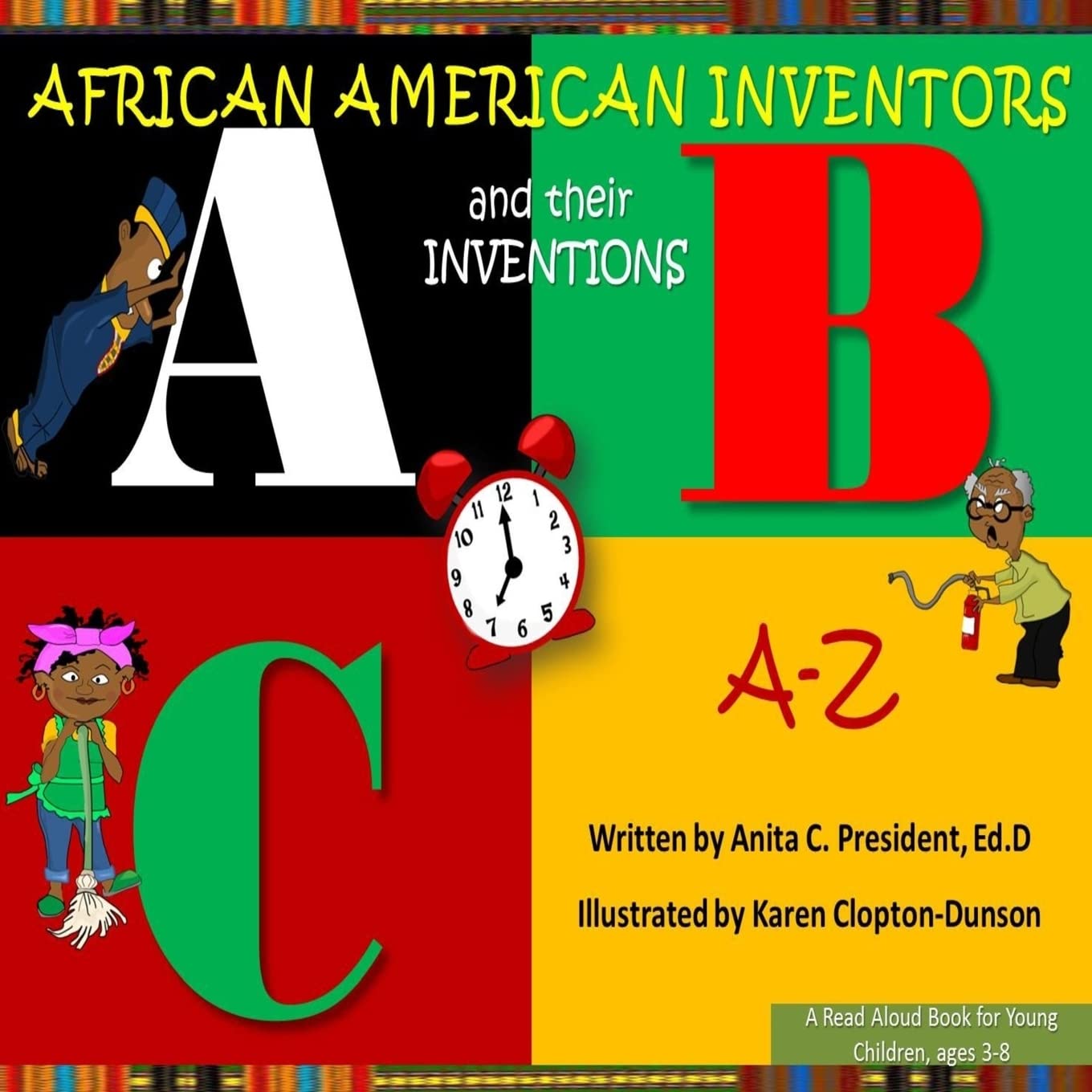 African American Inventors and their Inventions A-Z: President Ed.D ...