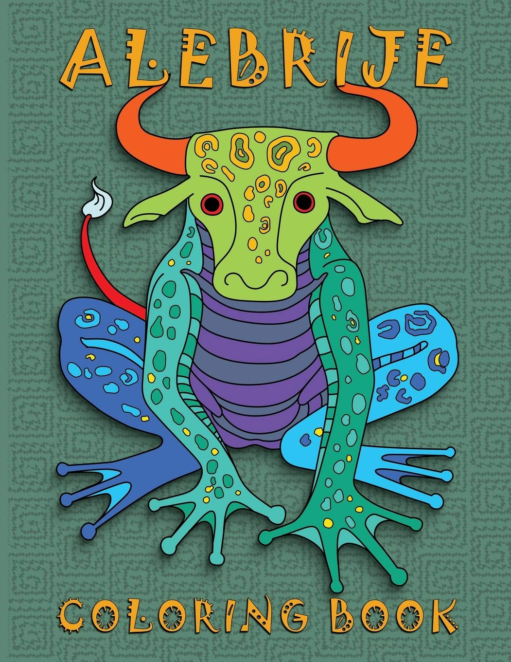 Alebrije Coloring Book: Unique Fantasy Animal Creature Designs ...