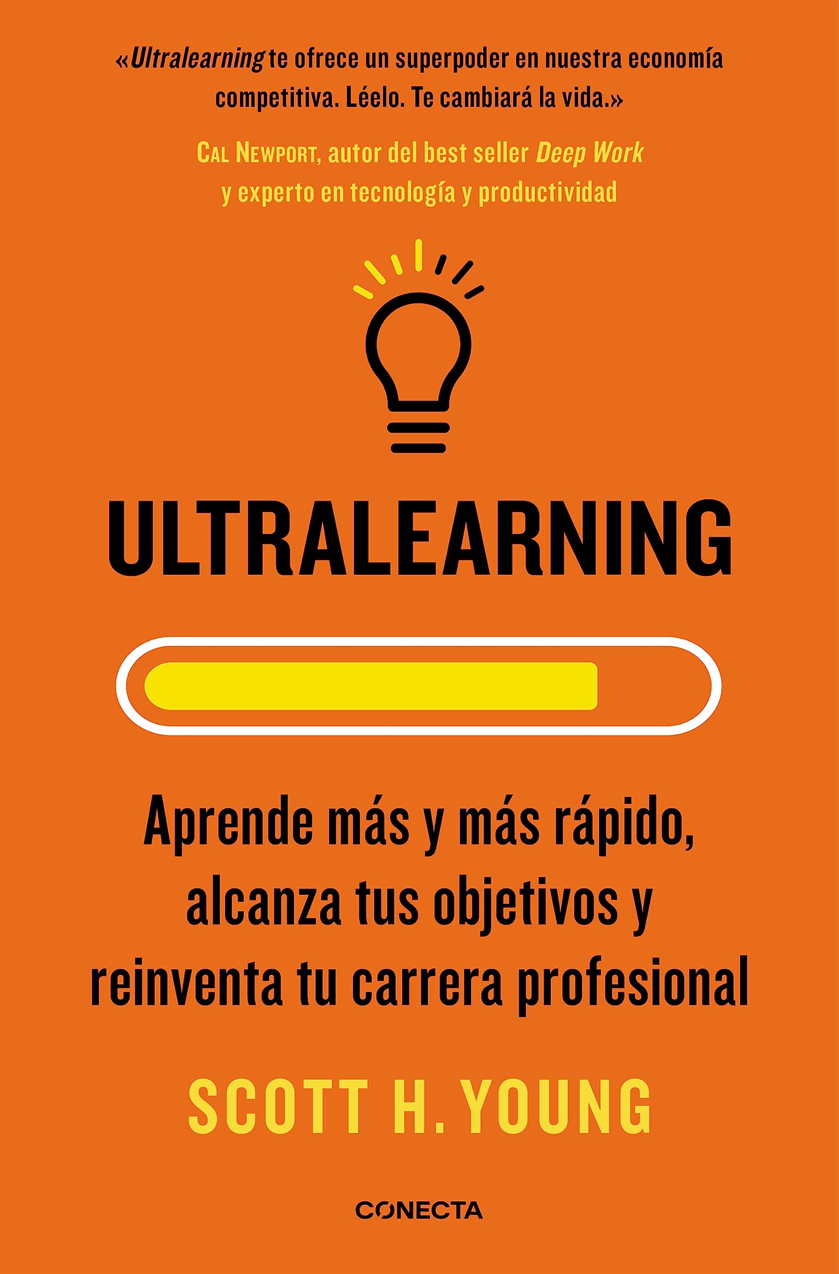 Ultralearning. Aprende más y más rápido, alcanza tus objetivos ...