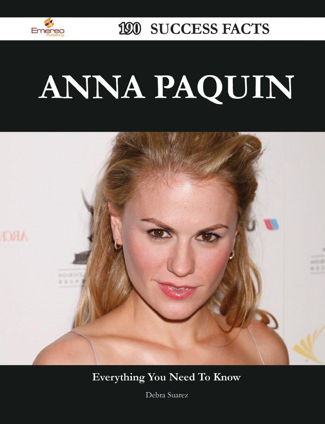 Amazon.co.jp: Anna Paquin: 190 Success Facts - Everything You Need to ...