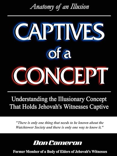 Captives of a Concept (Anatomy of an Illusion): Cameron, Don ...