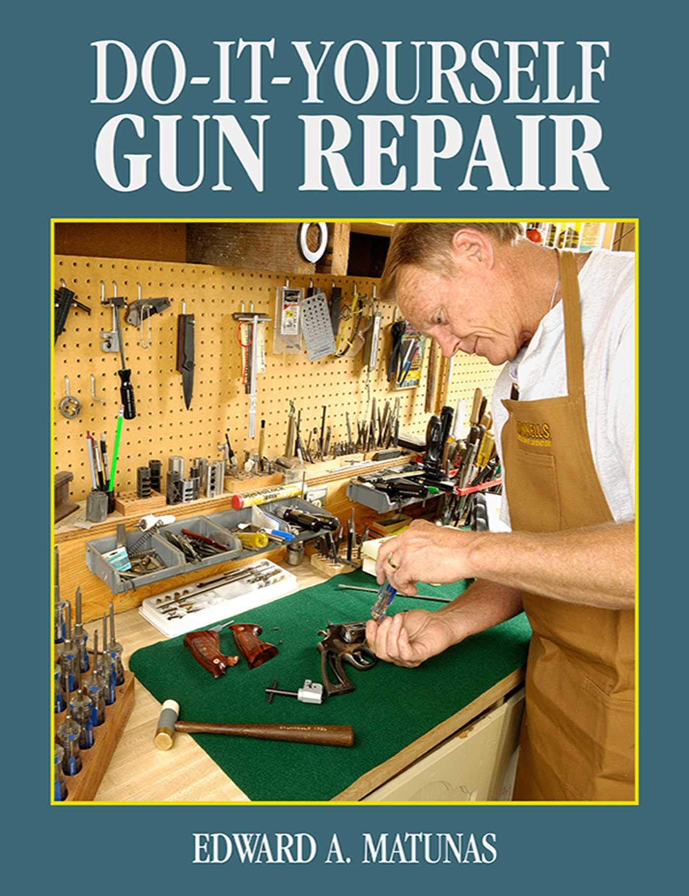 Snapklik.com : Do-It-Yourself Gun Repair: Gunsmithing At Home