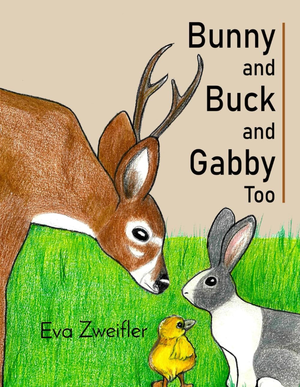 Bunny and Buck and Gabby Too: Zweifler, Eva, Zweifler, Eva ...