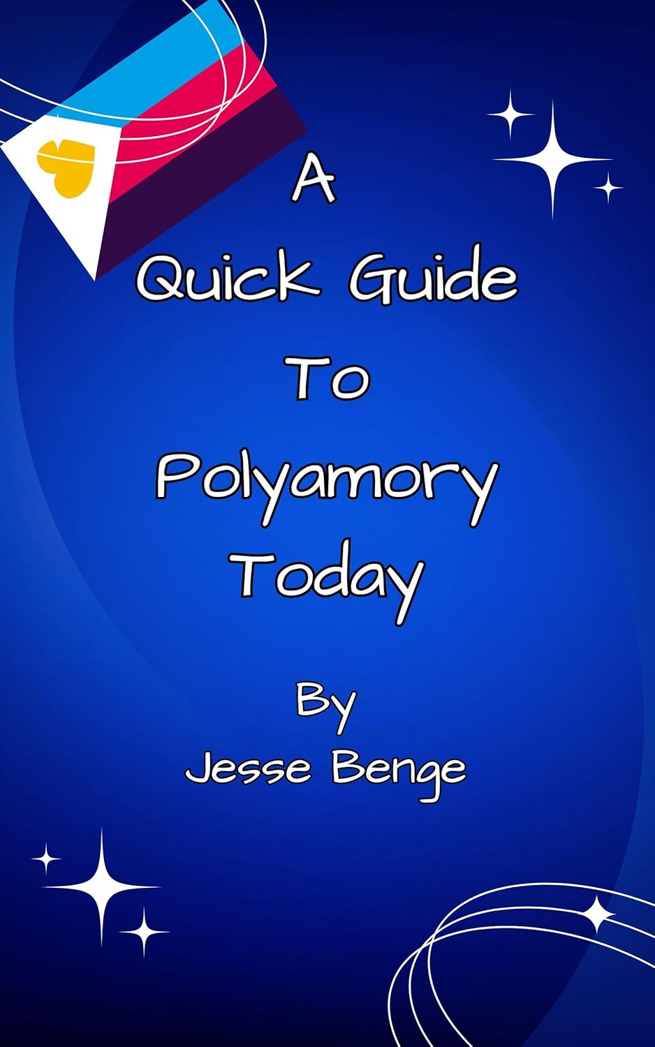 Amazon.com: A Quick Guide to Polyamory Today eBook : Benge, Jesse: Kindle Store