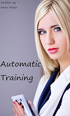 Automatic Training - Kindle edition by Ritter, Anna. Literature ...