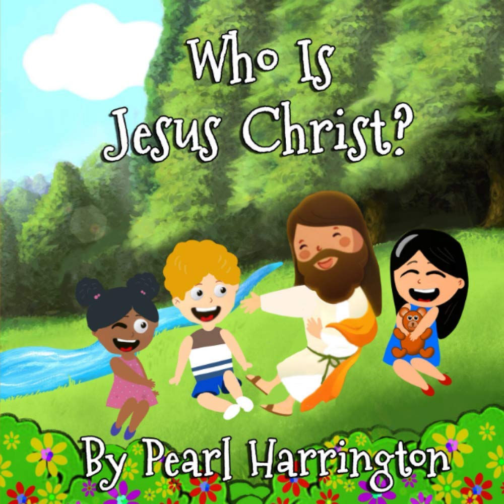 Who Is Jesus Christ (God's Kingdom): Harrington, Pearl: 9780578488219 ...