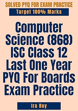 Computer Science (868) ISC Class 12 Last One Year PYQ For Boards Exam ...