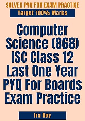 Computer Science (868) ISC Class 12 Last One Year PYQ For Boards Exam ...