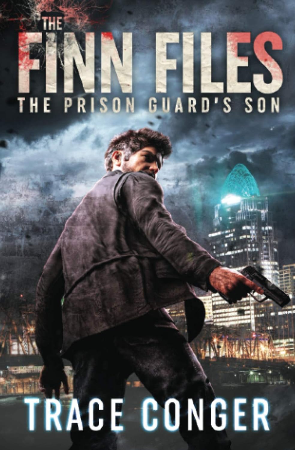 The Prison Guard's Son: 3 (The Finn Files) : Conger, Trace: Amazon.in ...