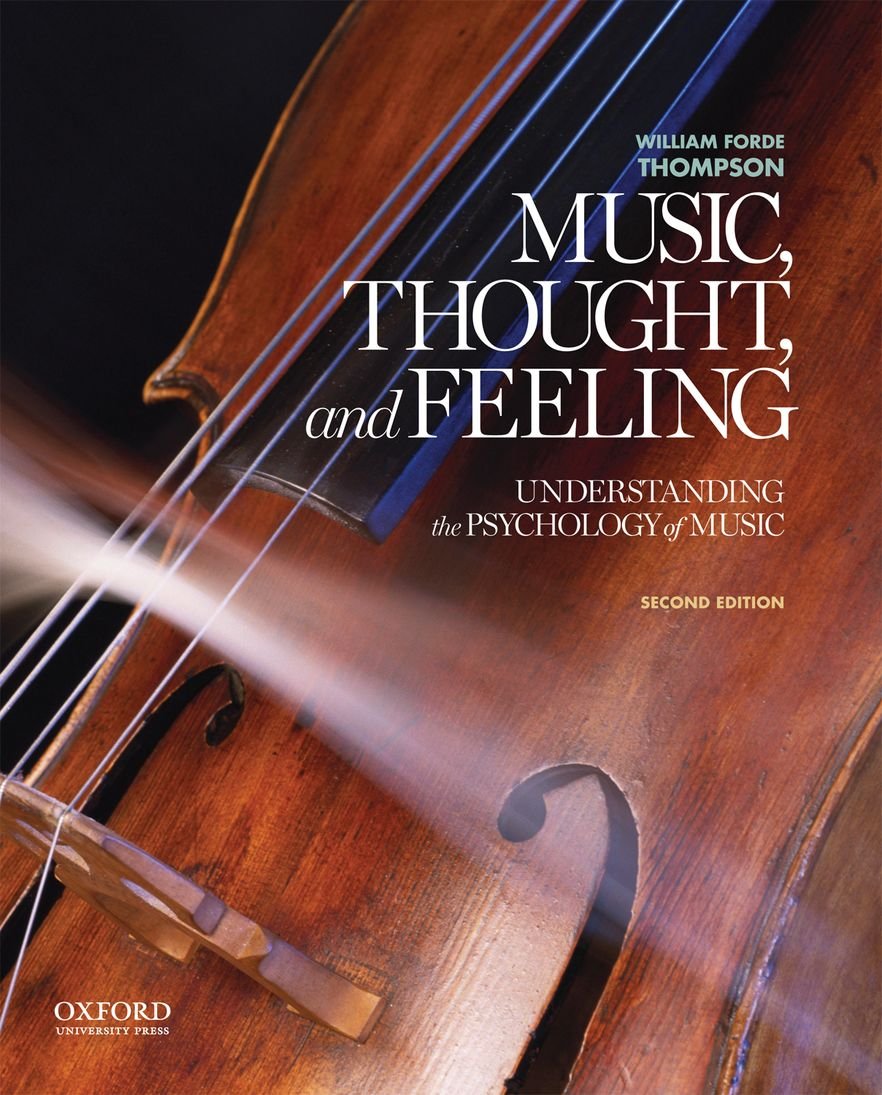 Music, Thought, and Feeling: Understanding the Psychology of Music ...