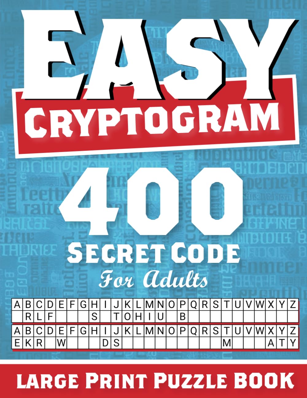 Easy Large Print Cryptograms Puzzle Book for Adults: Over 400 Easy-to ...