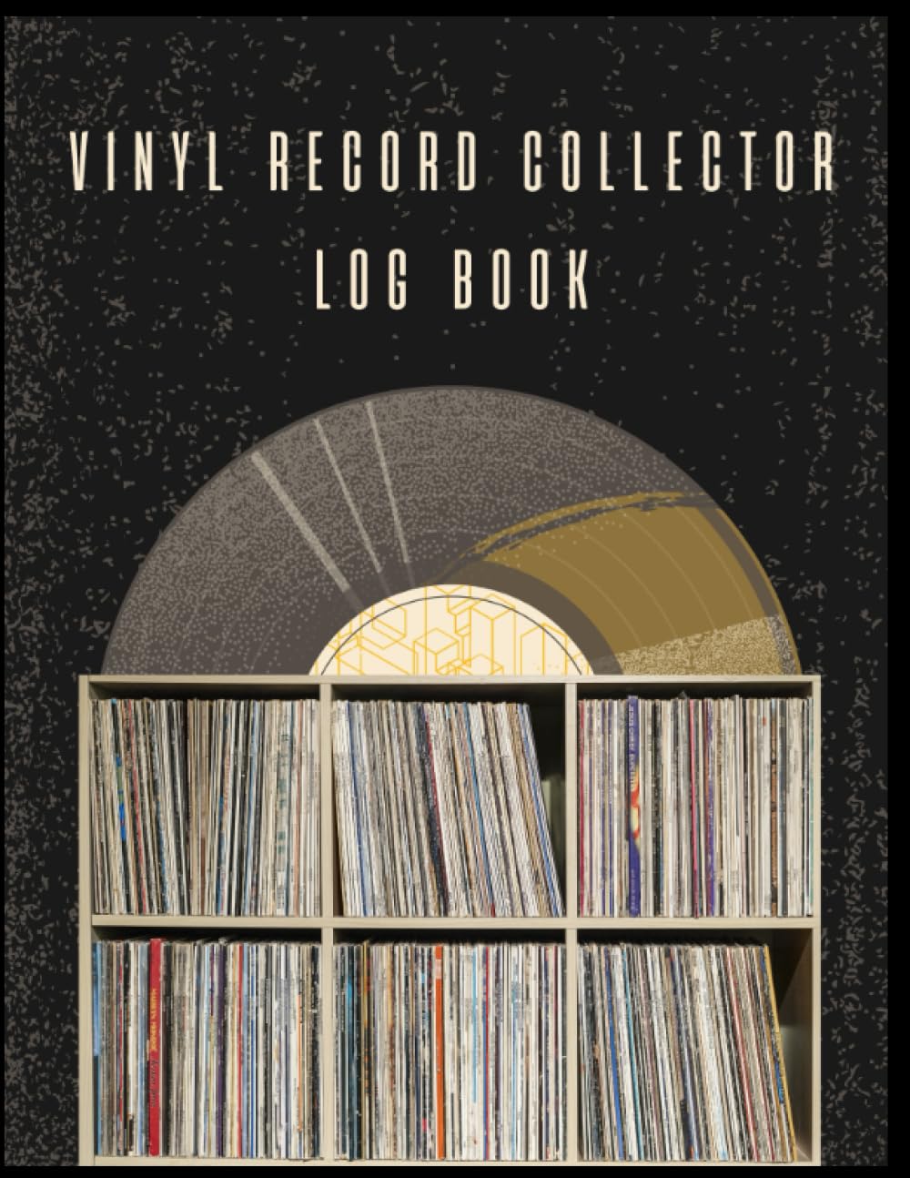 Vinyl Record Collector Log Book: Inventory for Collectors of Music ...