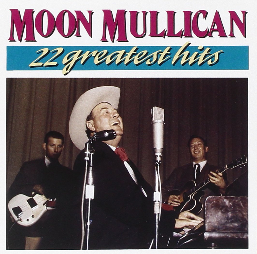 22 Greatest Hits Moon Mullican : Mullican, Moon, Mullican, Moon: Amazon ...