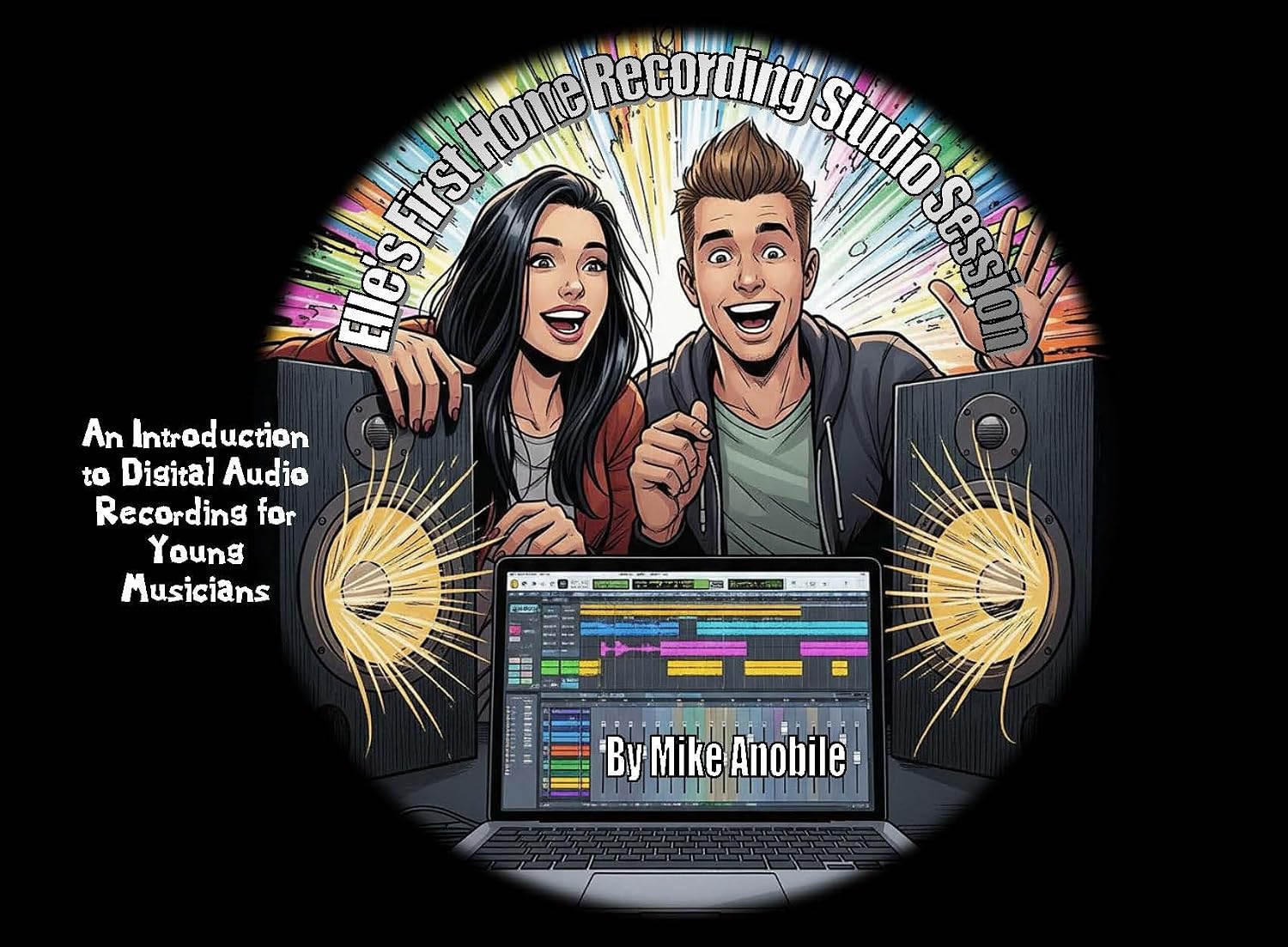 Elle's First Home Recording Studio Session: An Introduction to Digital ...