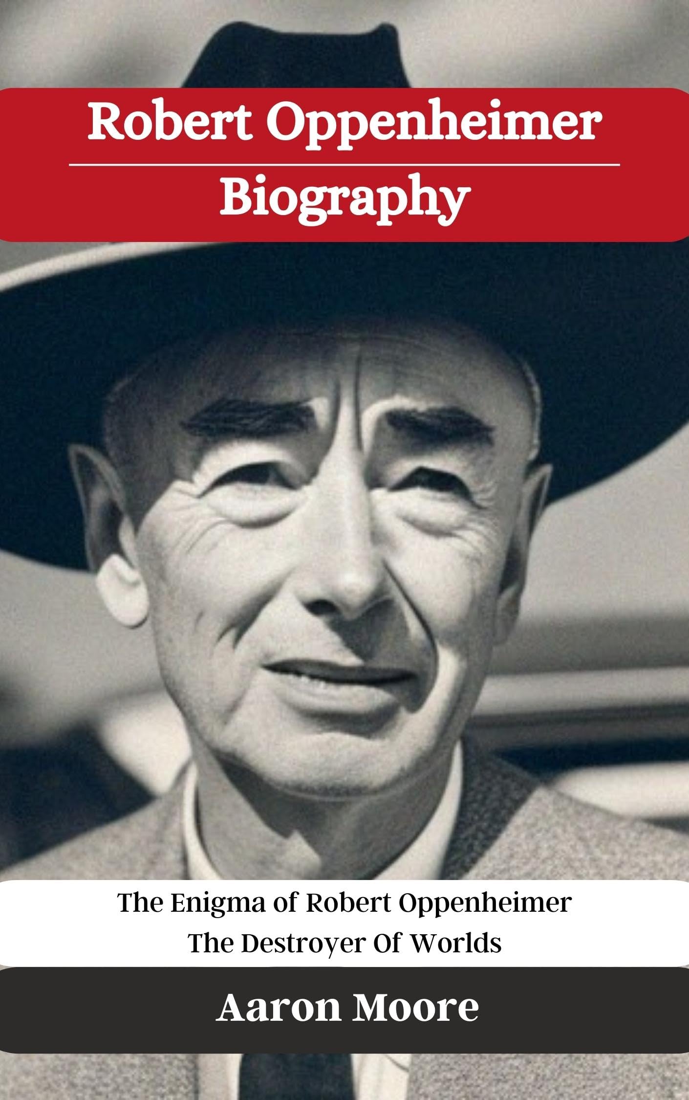 Buy Robert Oppenheimer Biography: The Enigma of Oppenheimer - The ...