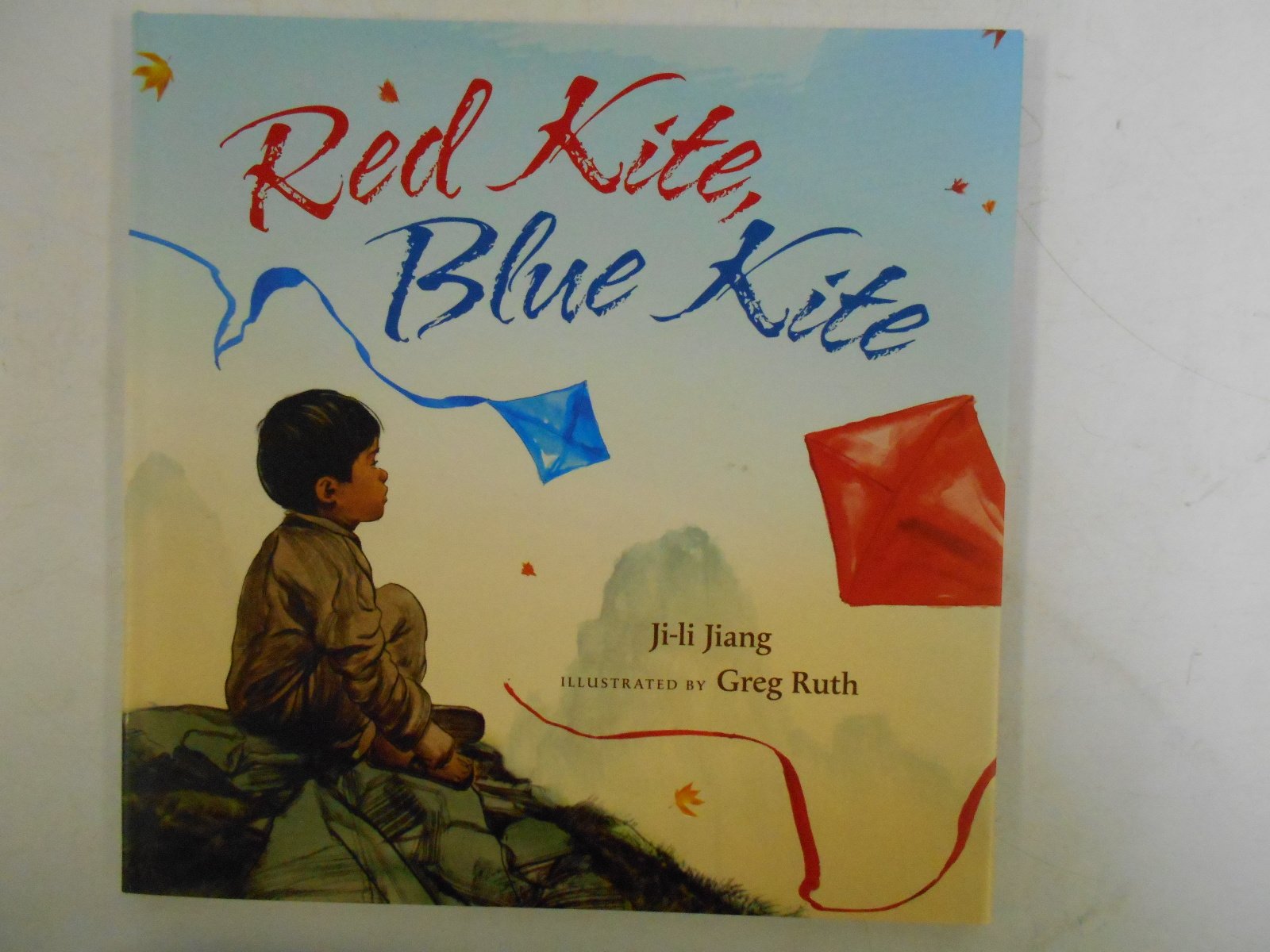 Red Kite, Blue Kite: Jiang, Ji-li, Ruth, Greg: 9781423127536: Amazon ...