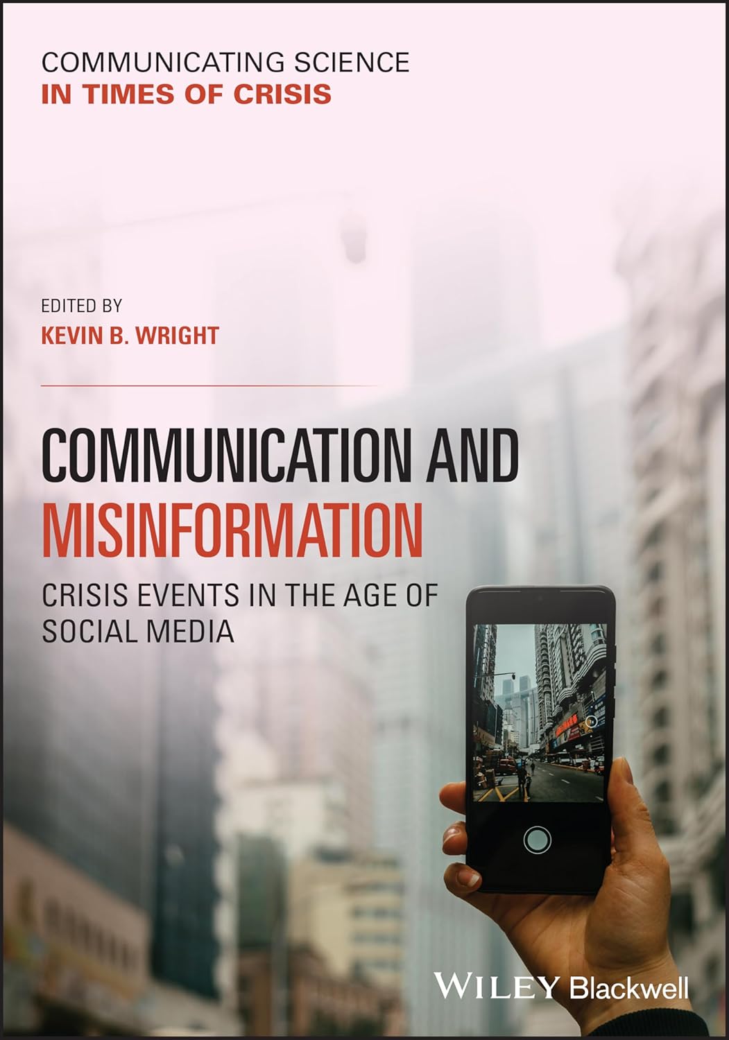 Communication and Misinformation: Crisis Events in the Age of Social ...