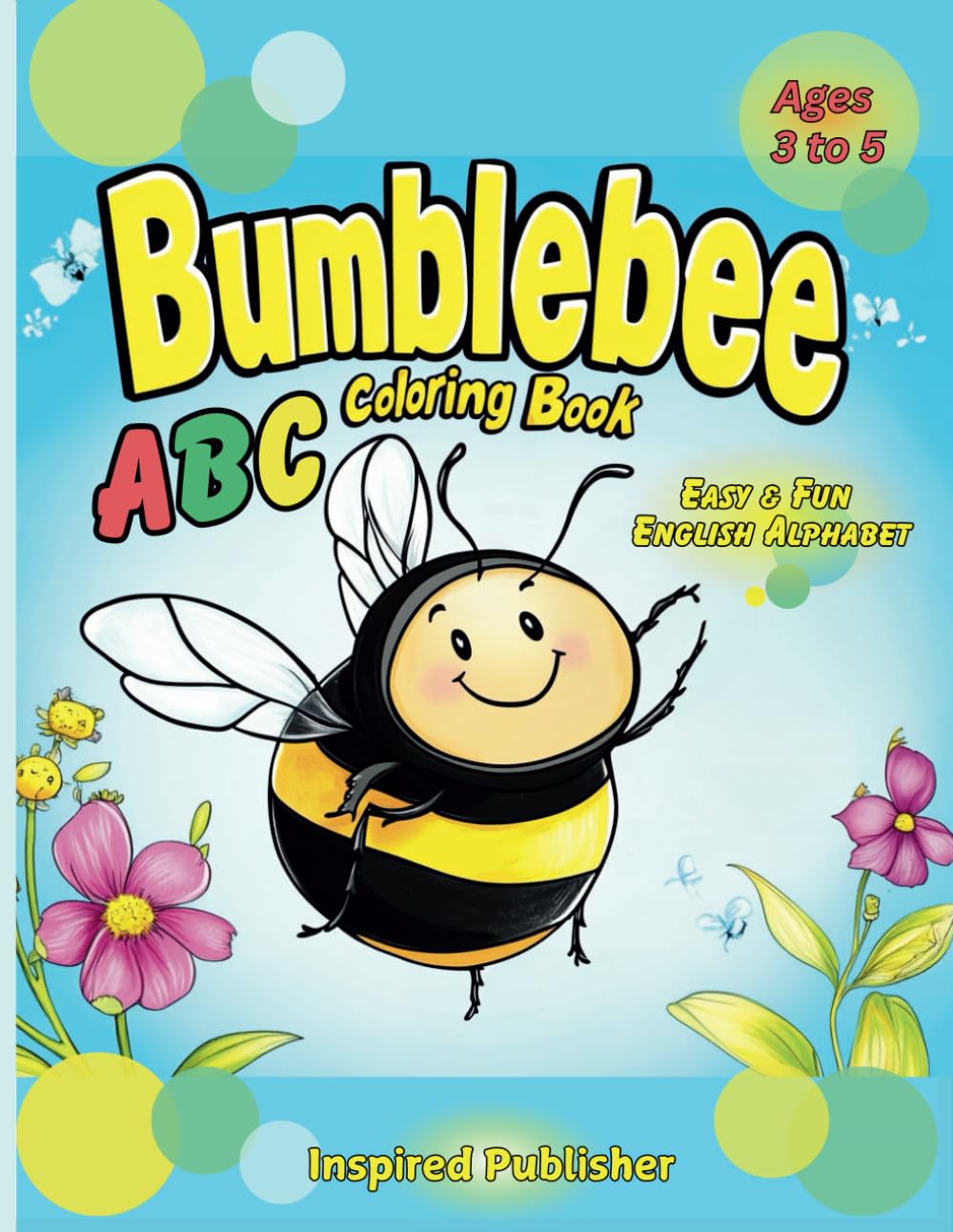 Amazon.com: Bumblebee ABC Coloring Book for Kids Age 3 to 5: English ...