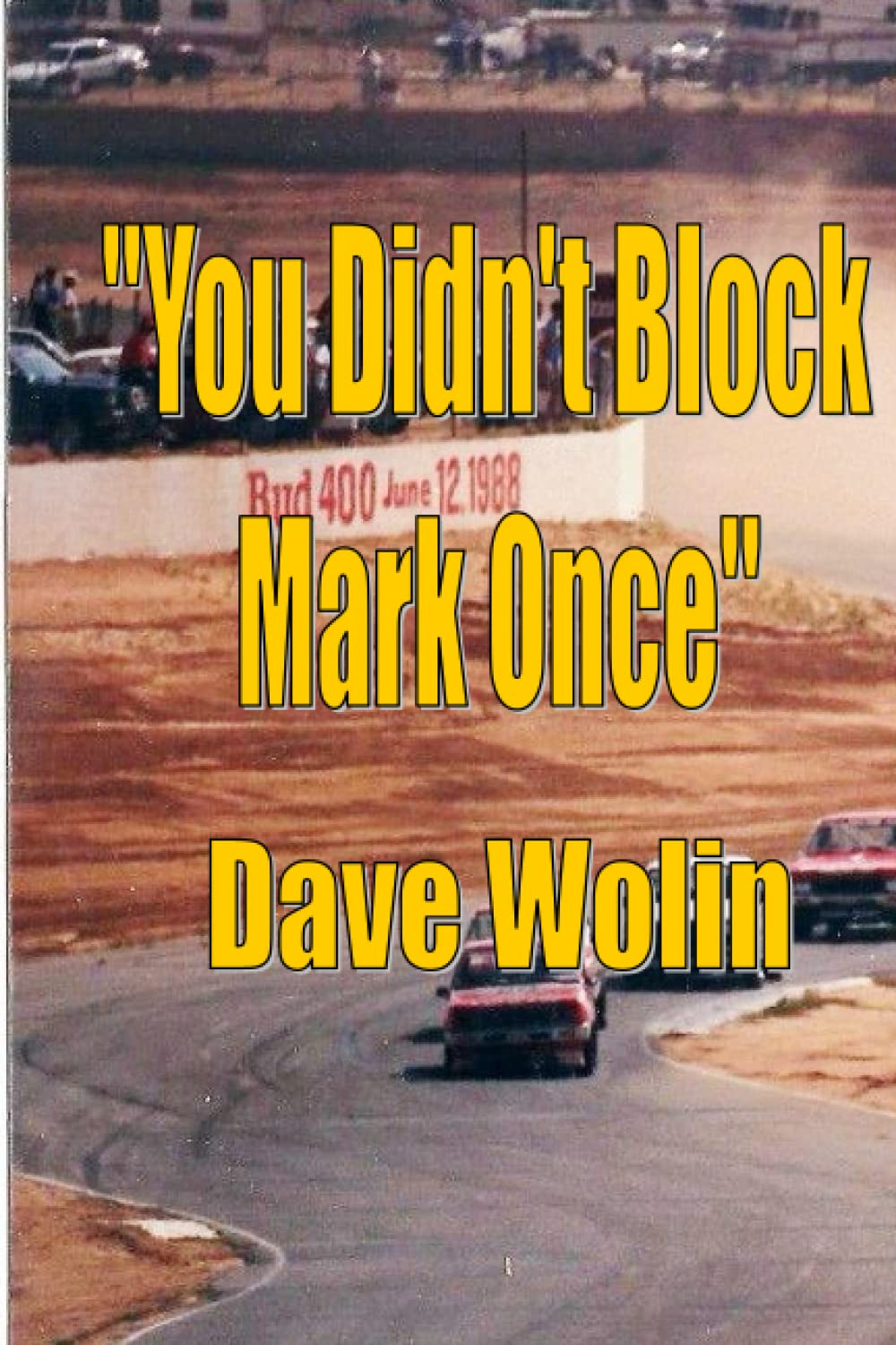 You Didn't Block Mark Once: Wolin, Dave: 9798371341853: Amazon.com: Books