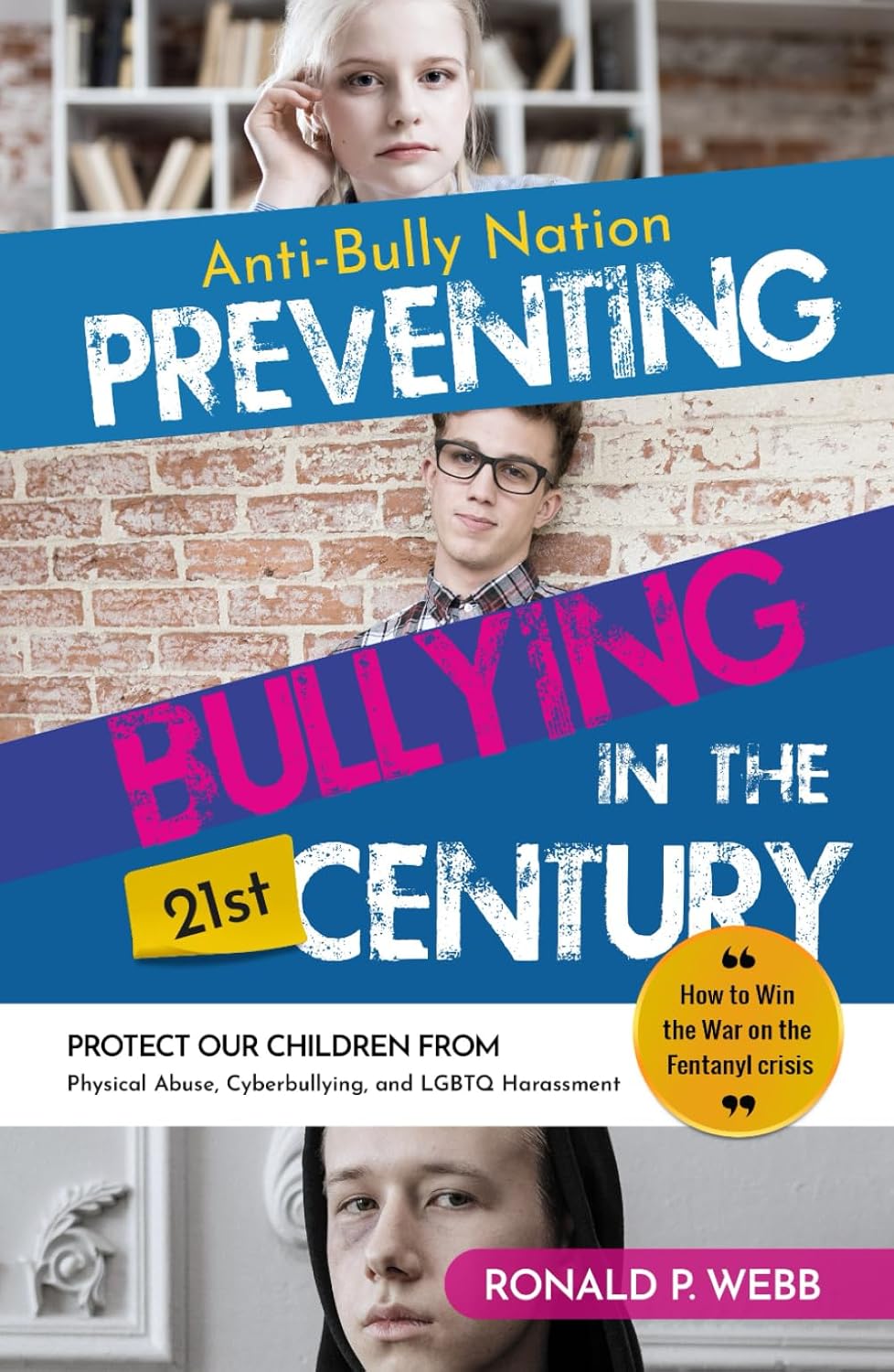 Anti Bully Nation - Preventing Bullying in the 21st Century: Protect ...