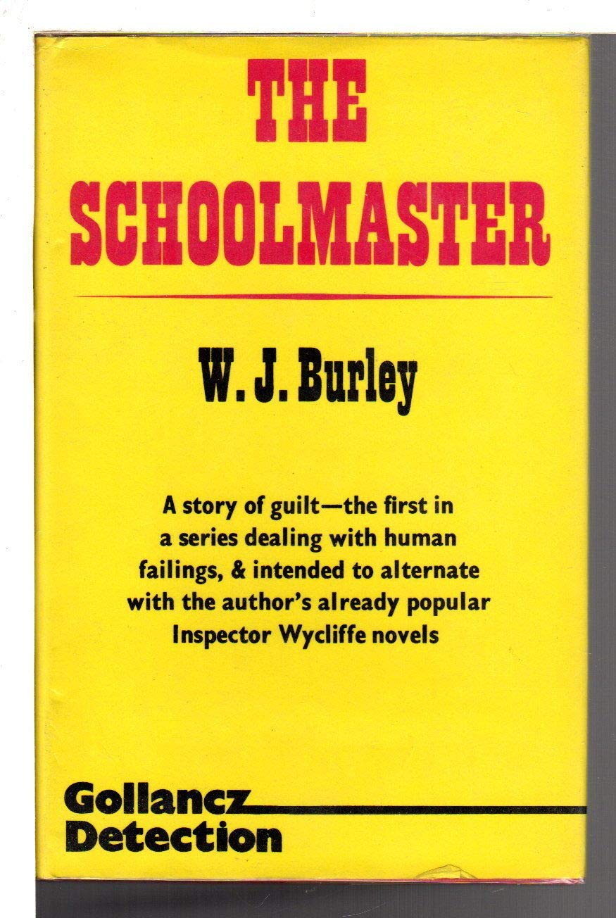 The schoolmaster: A novel: W.J. Burley: 9780575022522: Amazon.com: Books