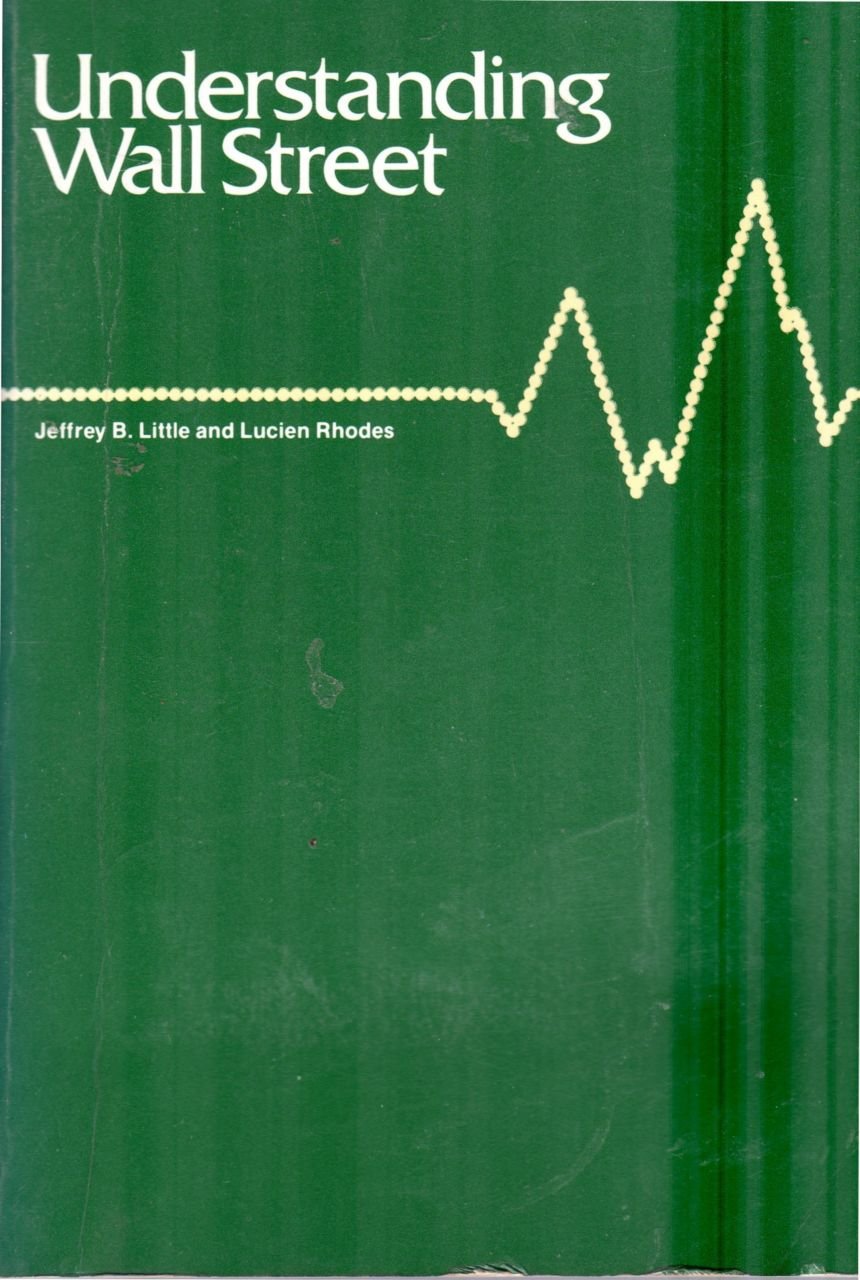Understanding Wall Street: Little, Jeffrey: Lucien Rhodes ...